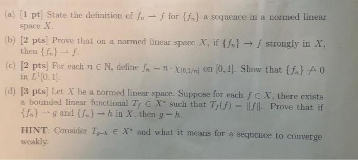 Solved (a) [1 pt] State the definition of fn→f for {fn} a | Chegg.com