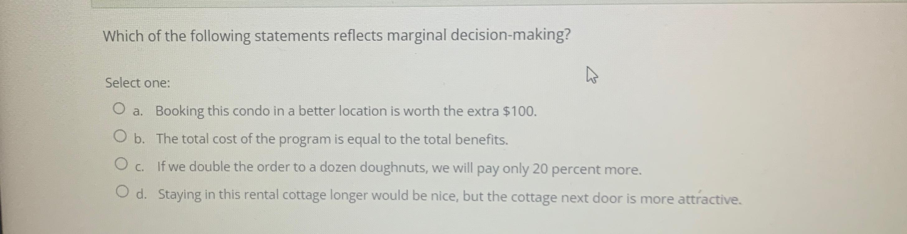 Solved Which of the following statements reflects marginal | Chegg.com
