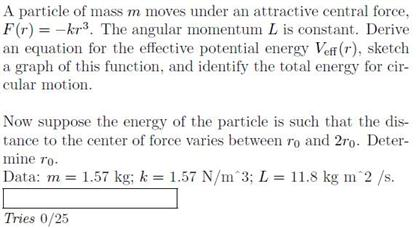 A particle of mass m moves under an attractive | Chegg.com
