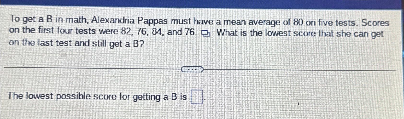 Solved To get a B in math, Alexandria Pappas must have a | Chegg.com