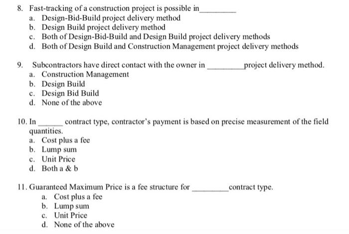 Solved 8. Fast-tracking of a construction project is | Chegg.com