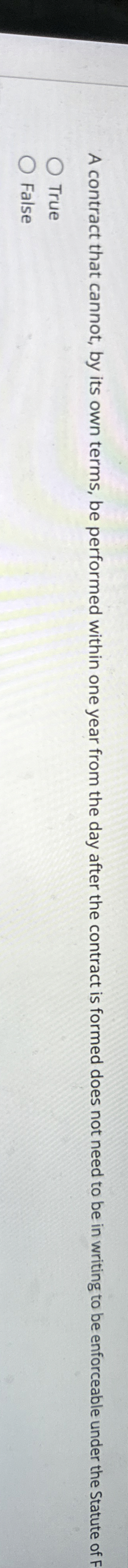Solved A contract that cannot, by its own terms, be | Chegg.com