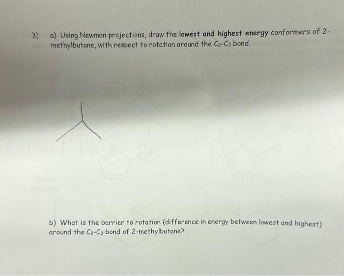 Solved a) Using Newman projections, draw the lowest and | Chegg.com