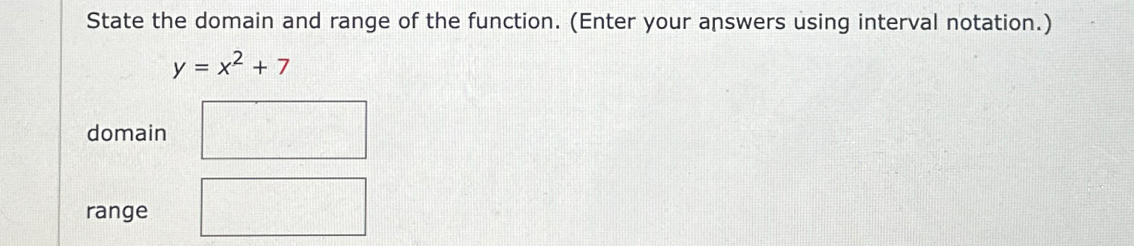 Solved State the domain and range of the function. (Enter | Chegg.com