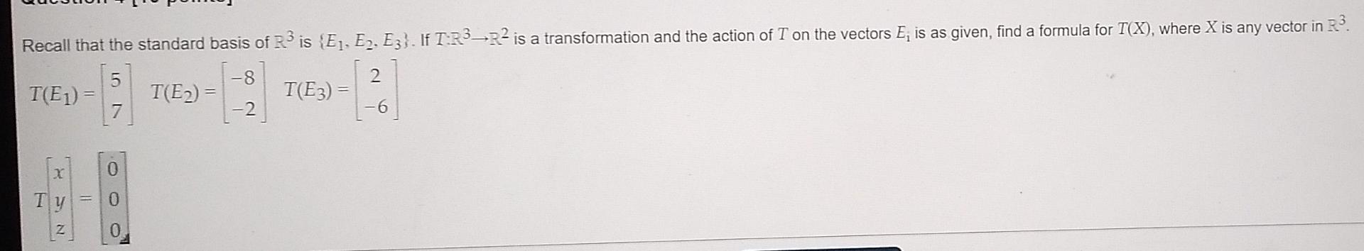 Solved Recall that the standard basis of R3 is {E1, E2, E3}. | Chegg.com