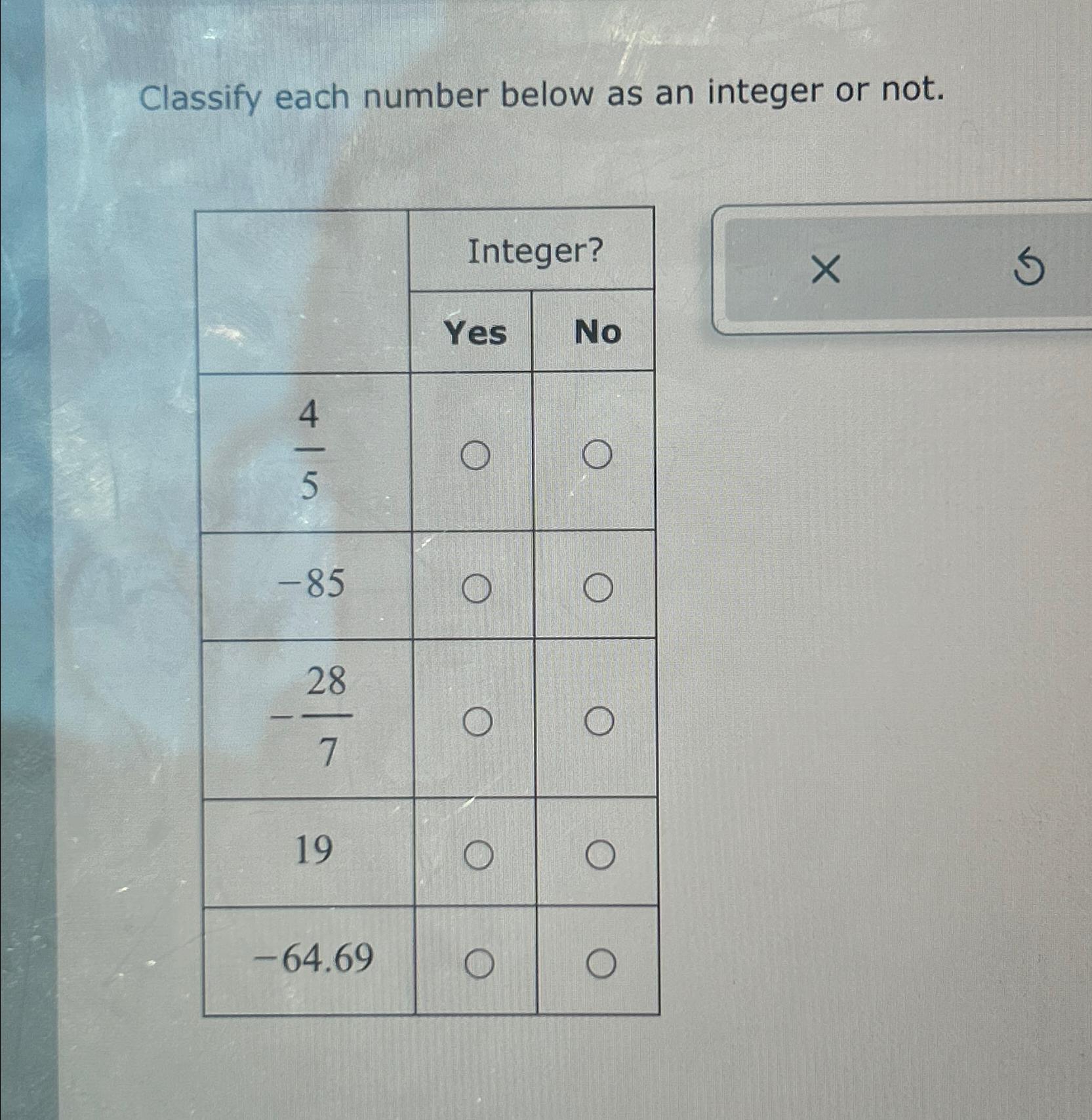 Solved Classify each number below as an integer or | Chegg.com