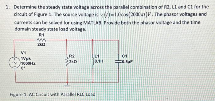 1. Determine the steady state voltage across the | Chegg.com