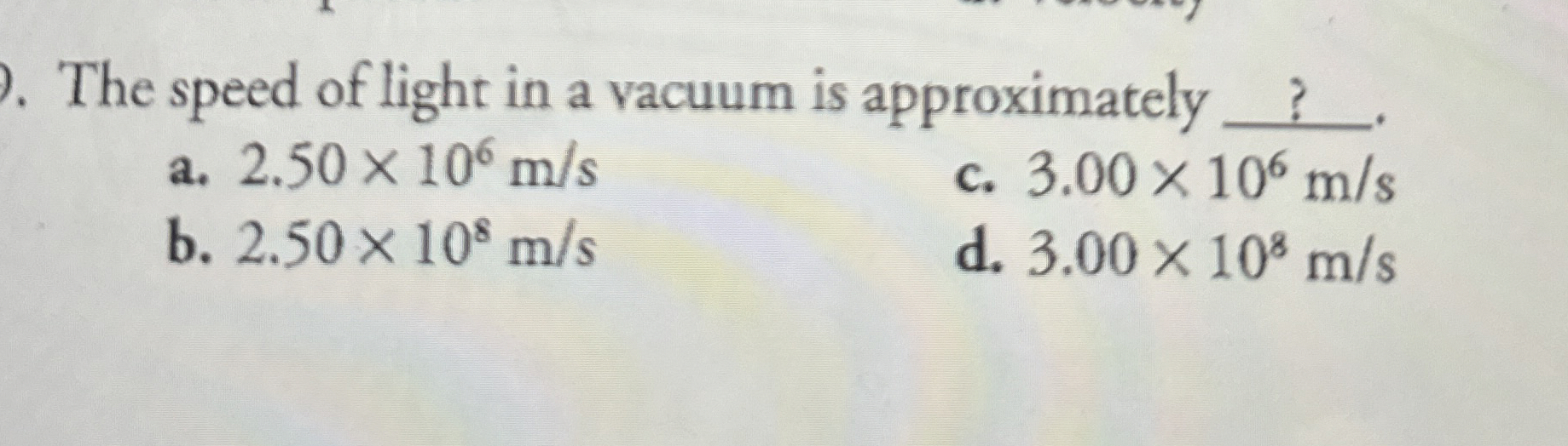 Solved The speed of light in a vacuum is approximately | Chegg.com