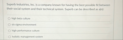 Solved Superb Industries, Inc. is a company known for having | Chegg.com