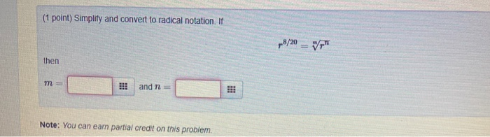 Solved (1 point) Simplify and convert to radical notation. | Chegg.com