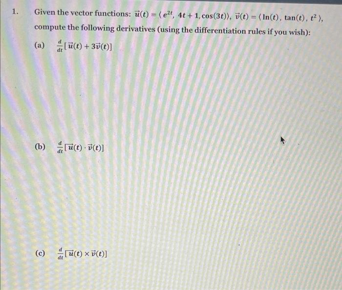 Solved Given the vector functions: | Chegg.com