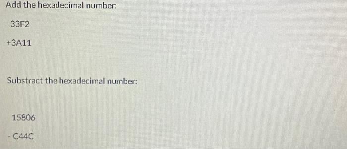Solved Substract the hexadecimal number: | Chegg.com