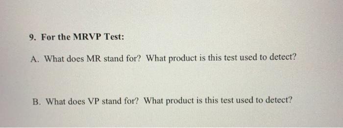 Solved 9. For the MRVP Test: A. What does MR stand for? What | Chegg.com