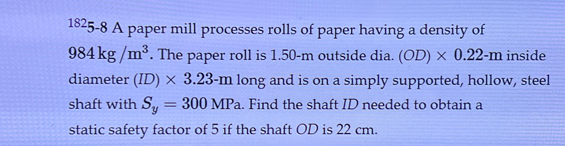 Solved 1825-8 ﻿A paper mill processes rolls of paper having | Chegg.com
