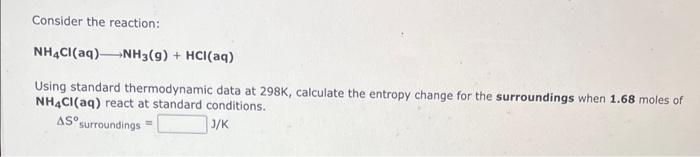 Solved Consider the reaction: NH4Cl(aq) NH3( g)+HCl(aq) | Chegg.com