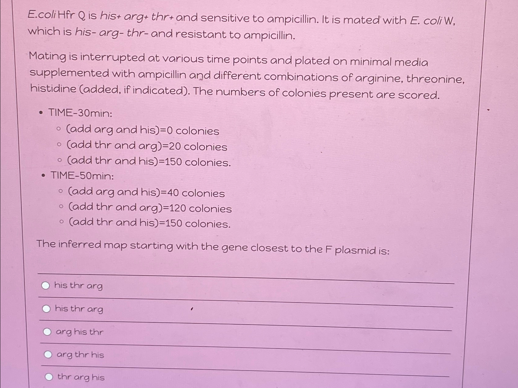 Solved E.coliHfr Q ﻿is his+ ﻿arg+ ﻿thr + ﻿and sensitive to | Chegg.com