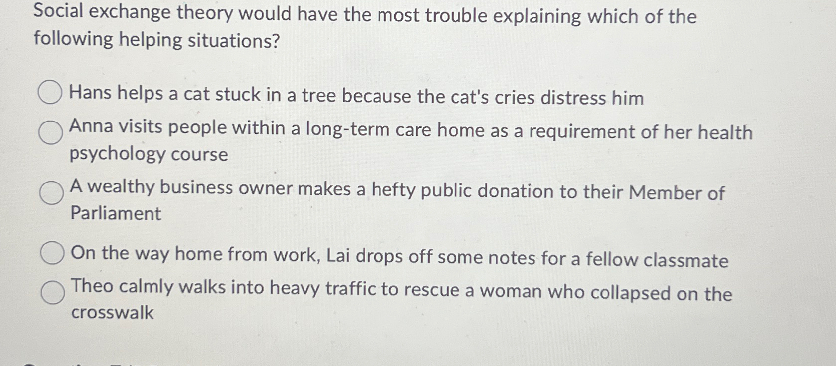 Solved Social exchange theory would have the most trouble | Chegg.com