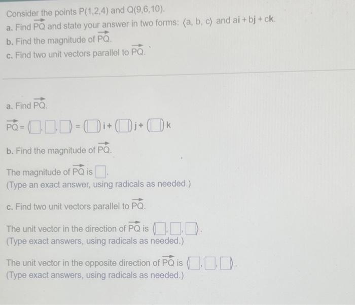 Solved Consider the points P(1,2,4) and Q(9,6,10). a. Find | Chegg.com