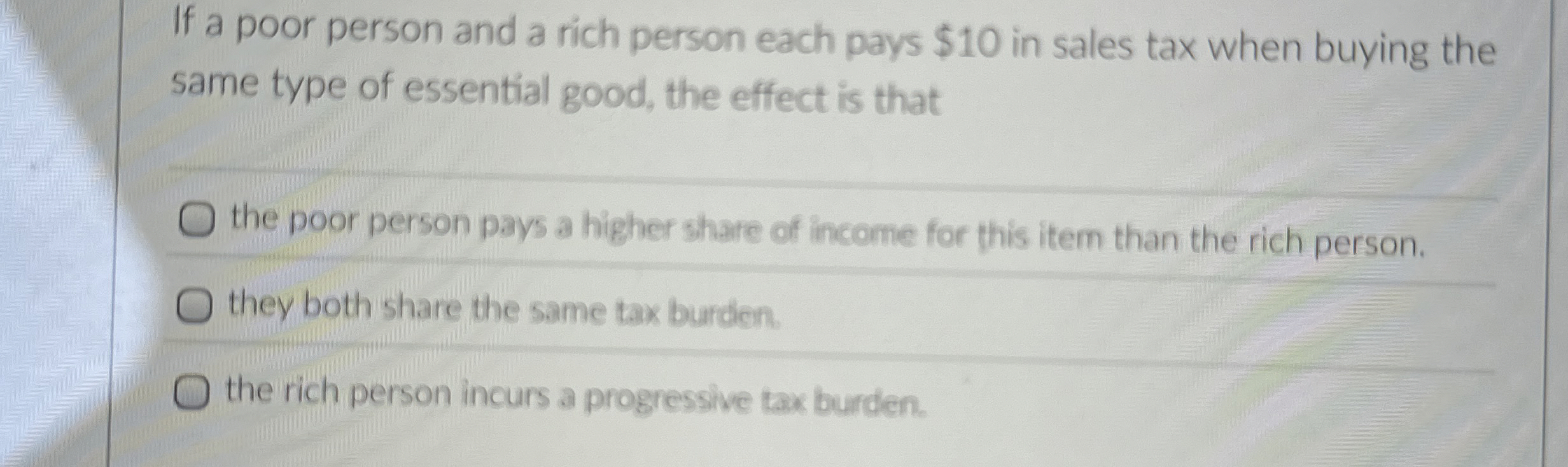 Solved If a poor person and a rich person each pays $10 ﻿in | Chegg.com