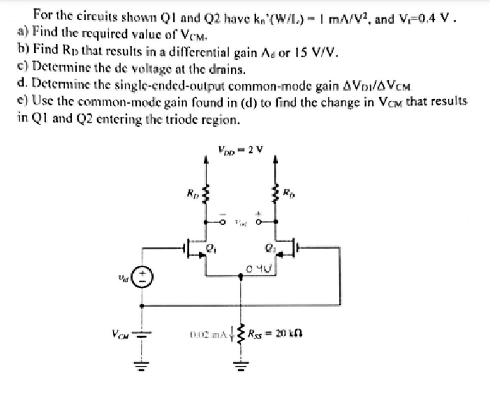 Solved For the circuits shown Q1 ﻿and Q2 ﻿have kn'(WL)=1mV2, | Chegg.com