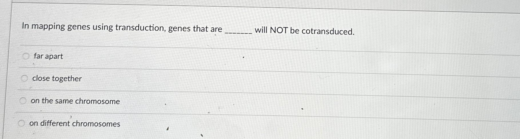 Solved In mapping genes using transduction, genes that are | Chegg.com
