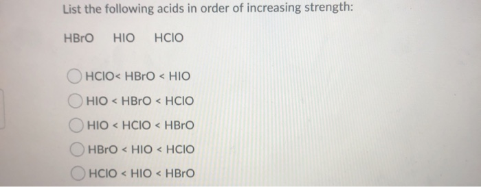 Solved List the following acids in order of increasing | Chegg.com