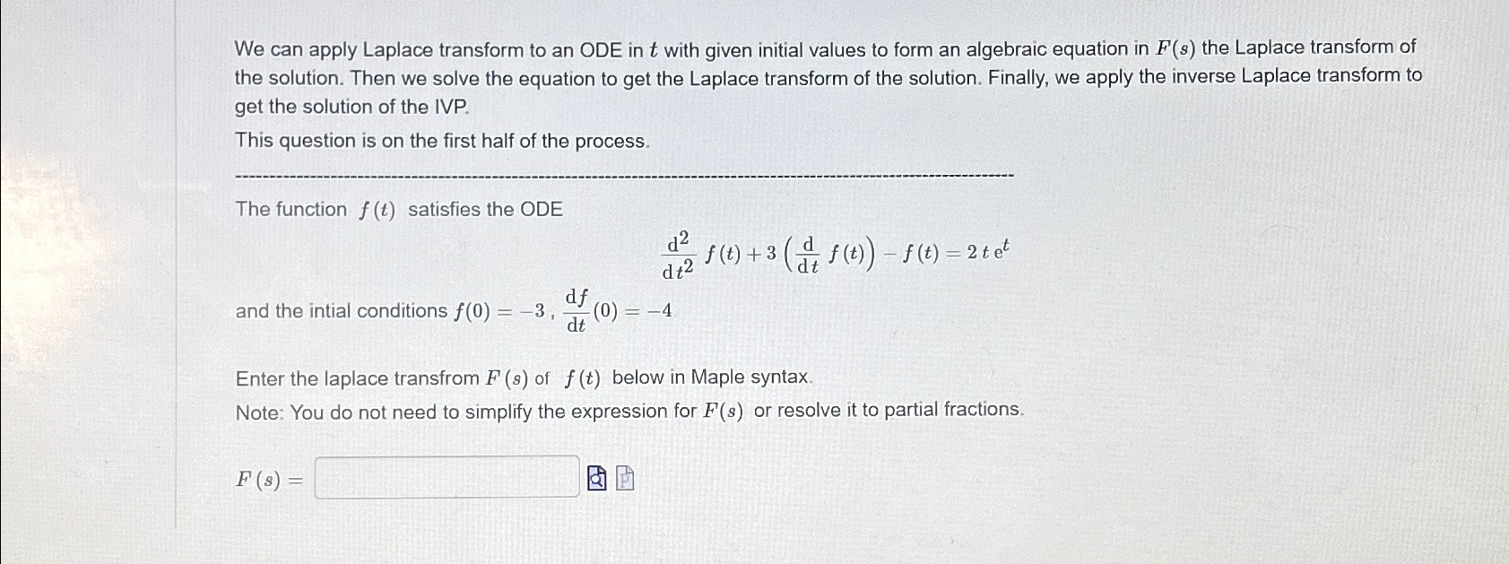 Solved We can apply Laplace transform to an ODE in t ﻿with | Chegg.com