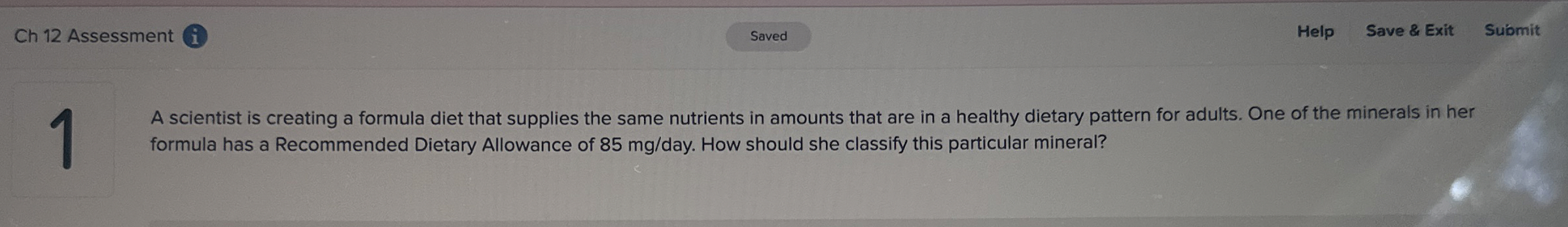 Solved Ch 12 ﻿Assessment iHelpSave & ExitSubmitA scientist | Chegg.com