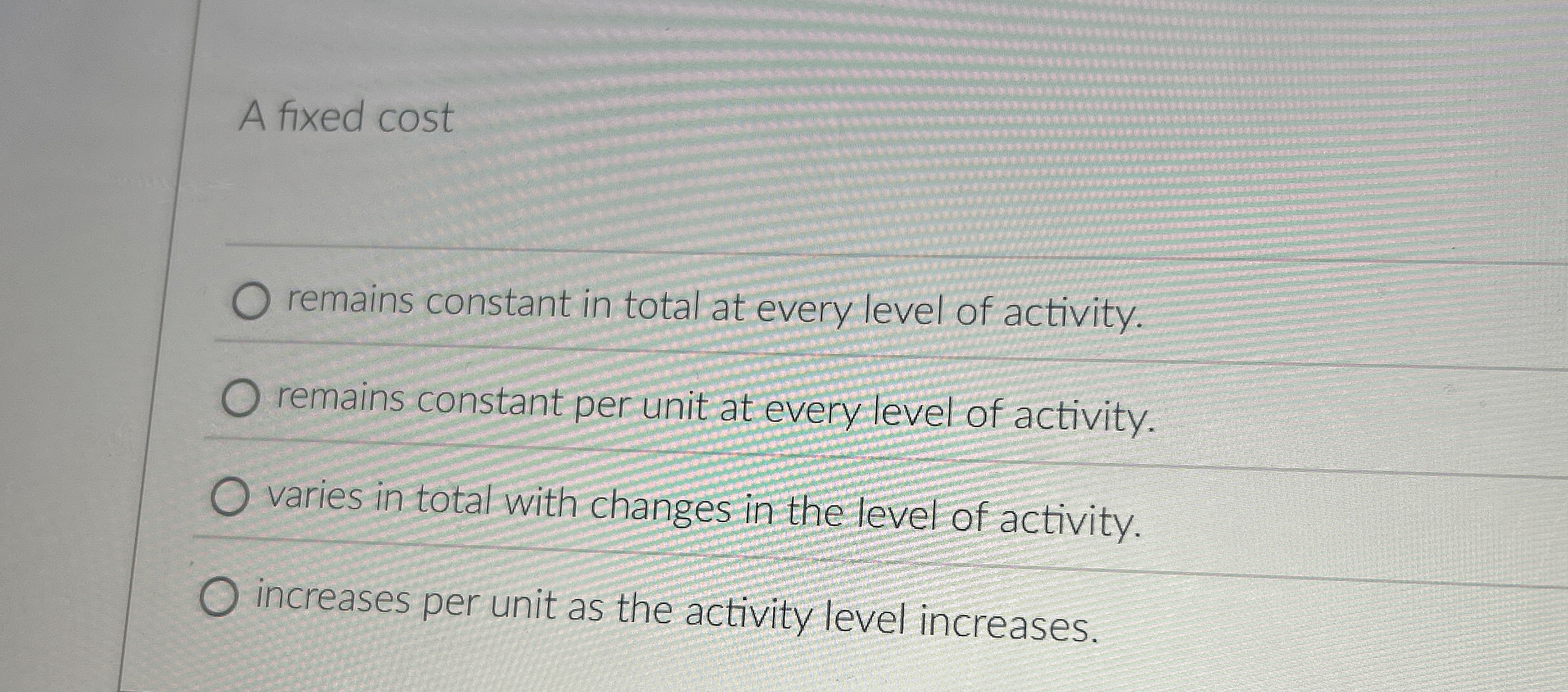 Solved A fixed costremains constant in total at every level | Chegg.com