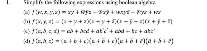 Solved Simplify the following expressions using boolean | Chegg.com