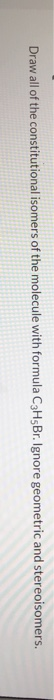 Solved Draw all of the constitutional isomers of the | Chegg.com