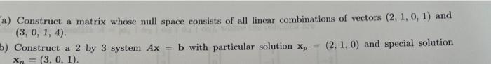 Solved A Construct A Matrix Whose Null Space Consists Of