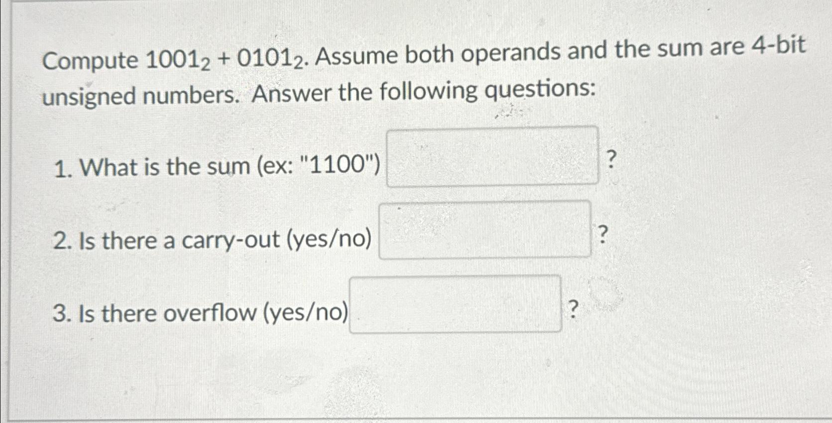 Solved Compute 10012+01012. ﻿Assume both operands and the | Chegg.com
