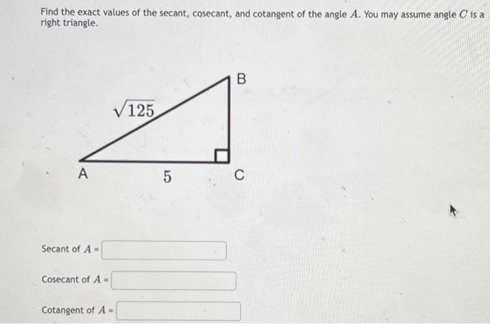 Solved Find the exact values of the secant, cosecant, and | Chegg.com