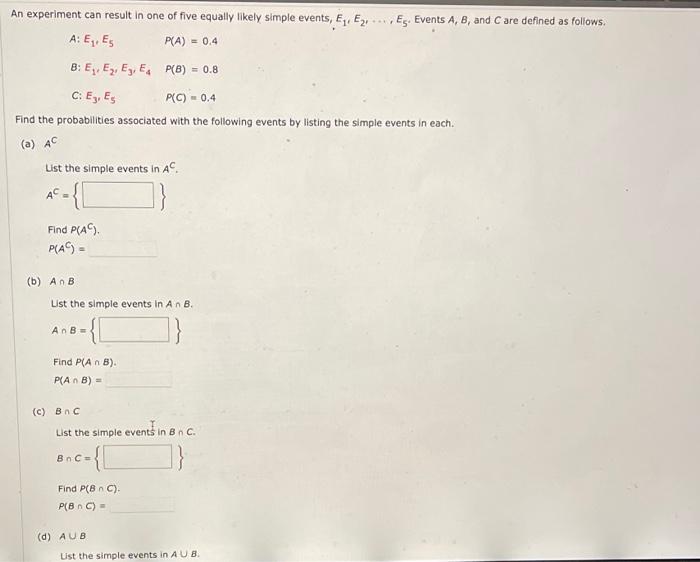 Solved A:E1,E5B:E1,E2,E3,E4C:E3,E5P(A)=0.4P(B)=0.8P(C)=0.4 | Chegg.com