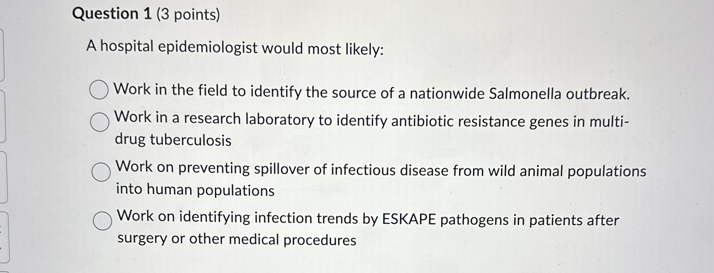 Solved Question 1 (3 ﻿points)A hospital epidemiologist would | Chegg.com