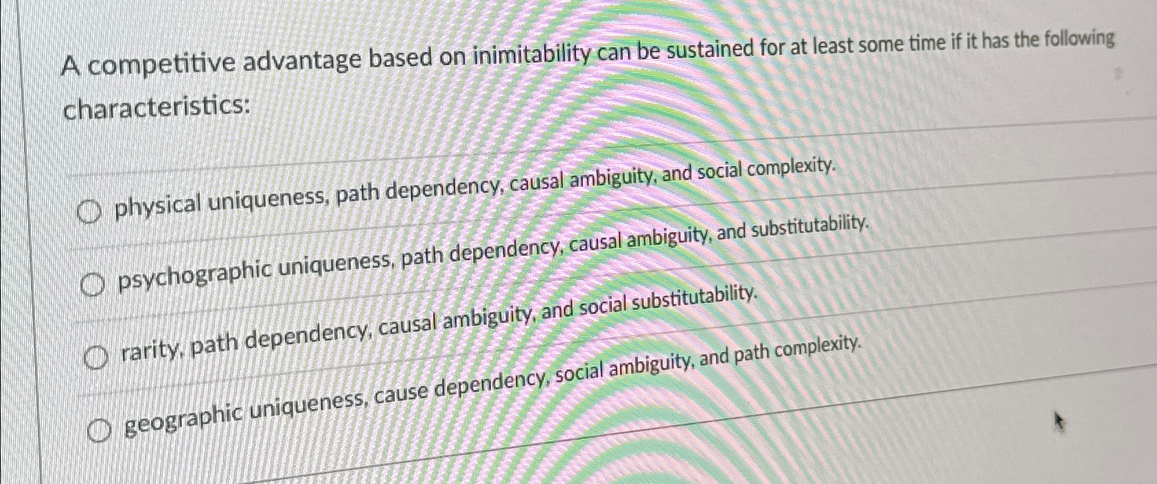 Solved A competitive advantage based on inimitability can be | Chegg.com