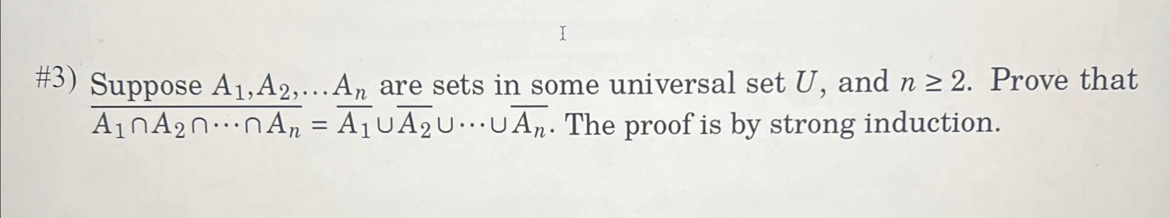 Solved #3) ﻿Suppose A1,A2,dotsAn ﻿are sets in some universal | Chegg.com