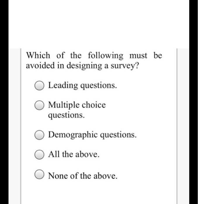 Solved Which of the following must be avoided in designing a | Chegg.com