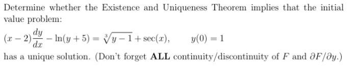 Solved Determine whether the Existence and Uniqueness | Chegg.com