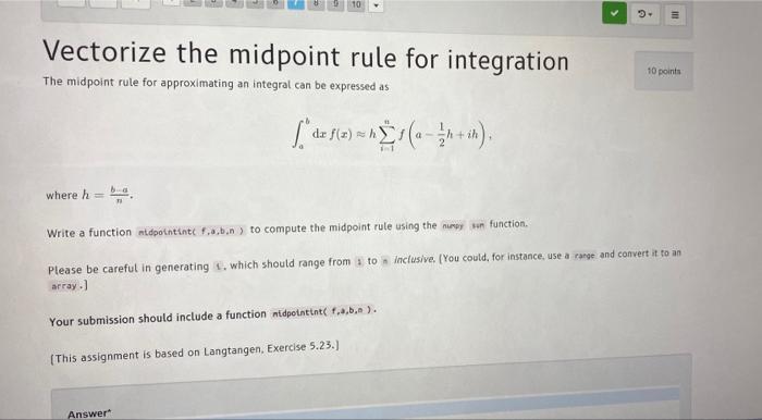 Solved 10 lll 10 points Vectorize the midpoint rule for | Chegg.com