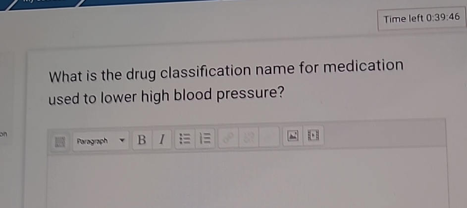 Time left 0:39:46What is the drug classification name | Chegg.com