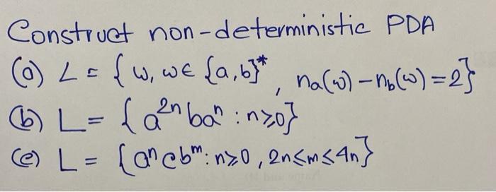 Solved Construct non-deterministic PDA (0) LE {W, WE {a,674, | Chegg.com