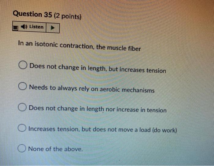 Solved In an isotonic contraction, the muscle fiber Does not | Chegg.com