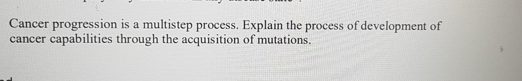 Solved Cancer progression is a multistep process. Explain | Chegg.com