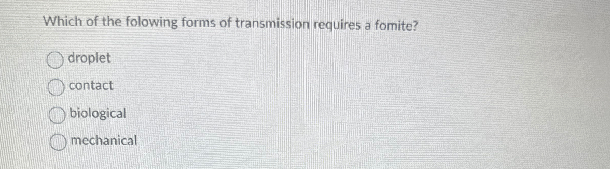 Solved Which of the folowing forms of transmission requires | Chegg.com