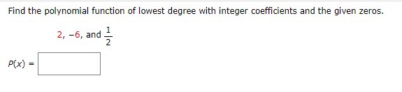Find the polynomial function of lowest degree with | Chegg.com