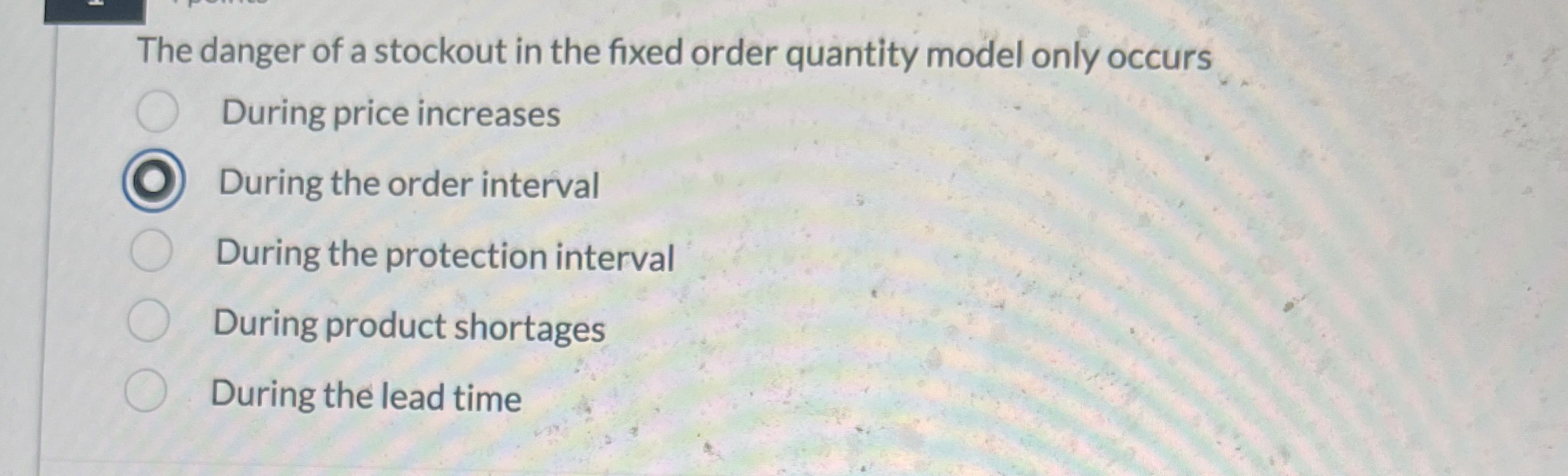 Solved The danger of a stockout in the fixed order quantity | Chegg.com