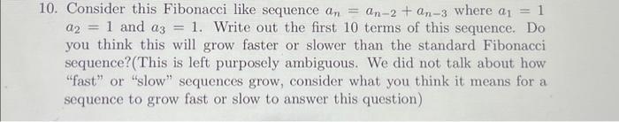 Solved 10. Consider this Fibonacci like sequence an = an-2+ | Chegg.com