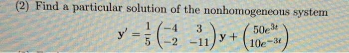 Solved (2) Find a particular solution of the nonhomogeneous | Chegg.com